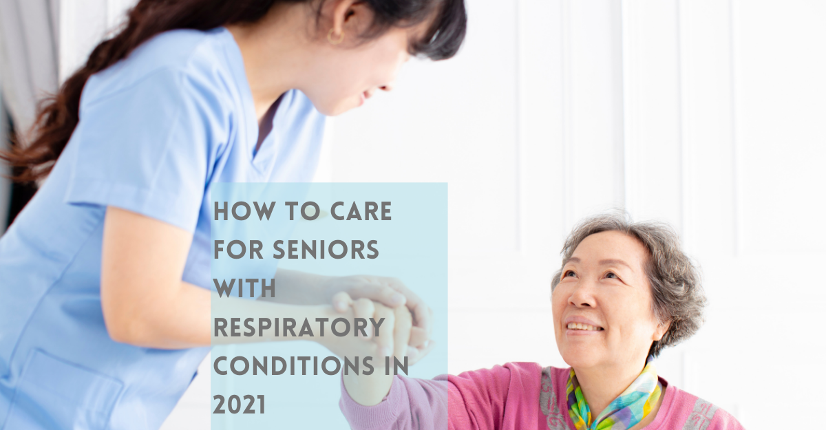 How to Care for Seniors with Respiratory Conditions in 2021 - Bridge ...