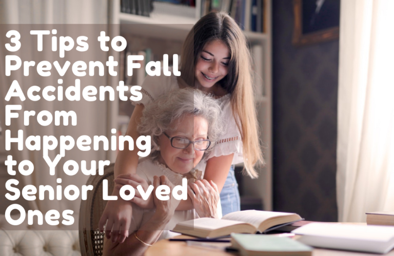 3 Tips to Prevent Fall Accidents From Happening to Your Senior Loved ...