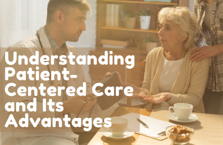 Understanding Patient-Centered Care and Its Advantages - Bridge Home ...