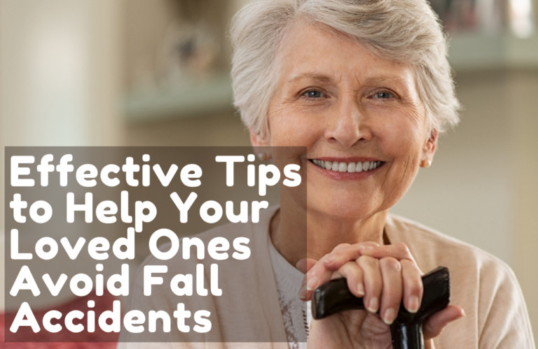 Tips to Help Your Loved Ones Avoid Fall Accidents